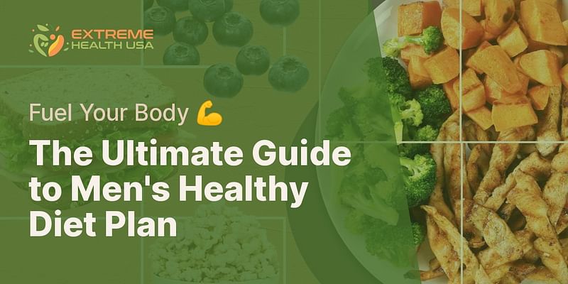 What Is A Healthy Diet Plan For Men